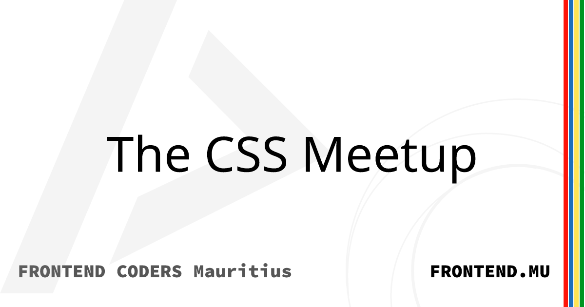 The CSS Meetup The CSS Meetup